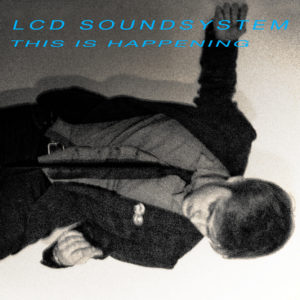 LCD Soundsystem Songs Ranked | Return of Rock